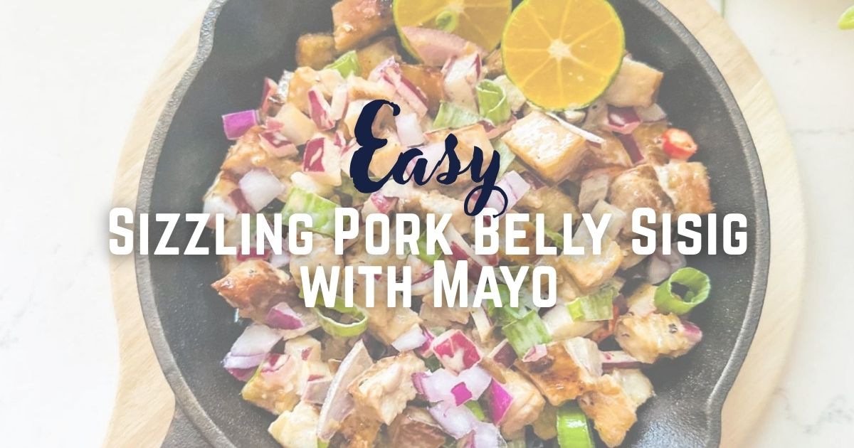 Easy Sizzling Pork Belly Sisig Recipe with Mayo - Deliciously Rushed