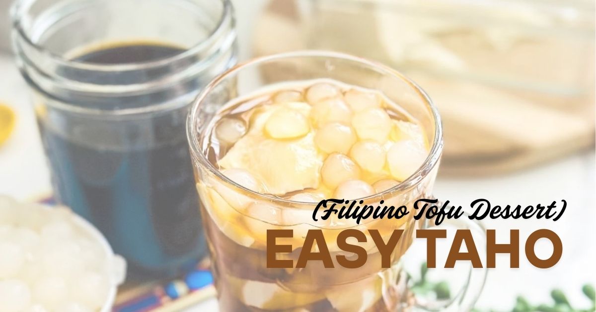 Easy Taho (Filipino Tofu Dessert) - Deliciously Rushed