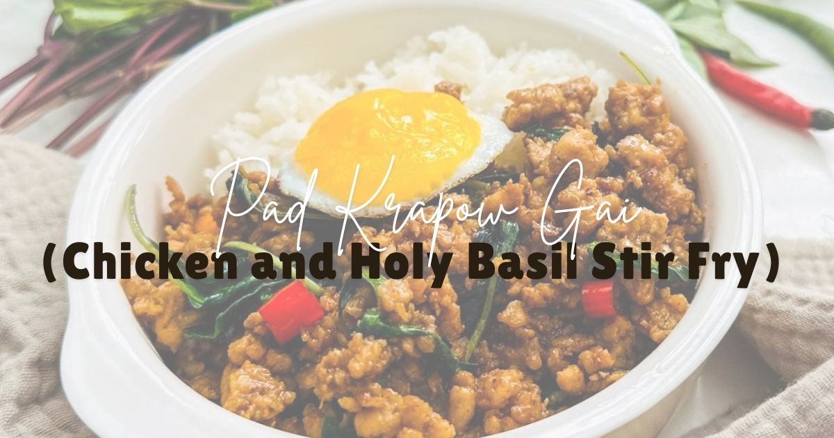Pad Krapow Gai (Chicken and Holy Basil Stir Fry) - Deliciously Rushed
